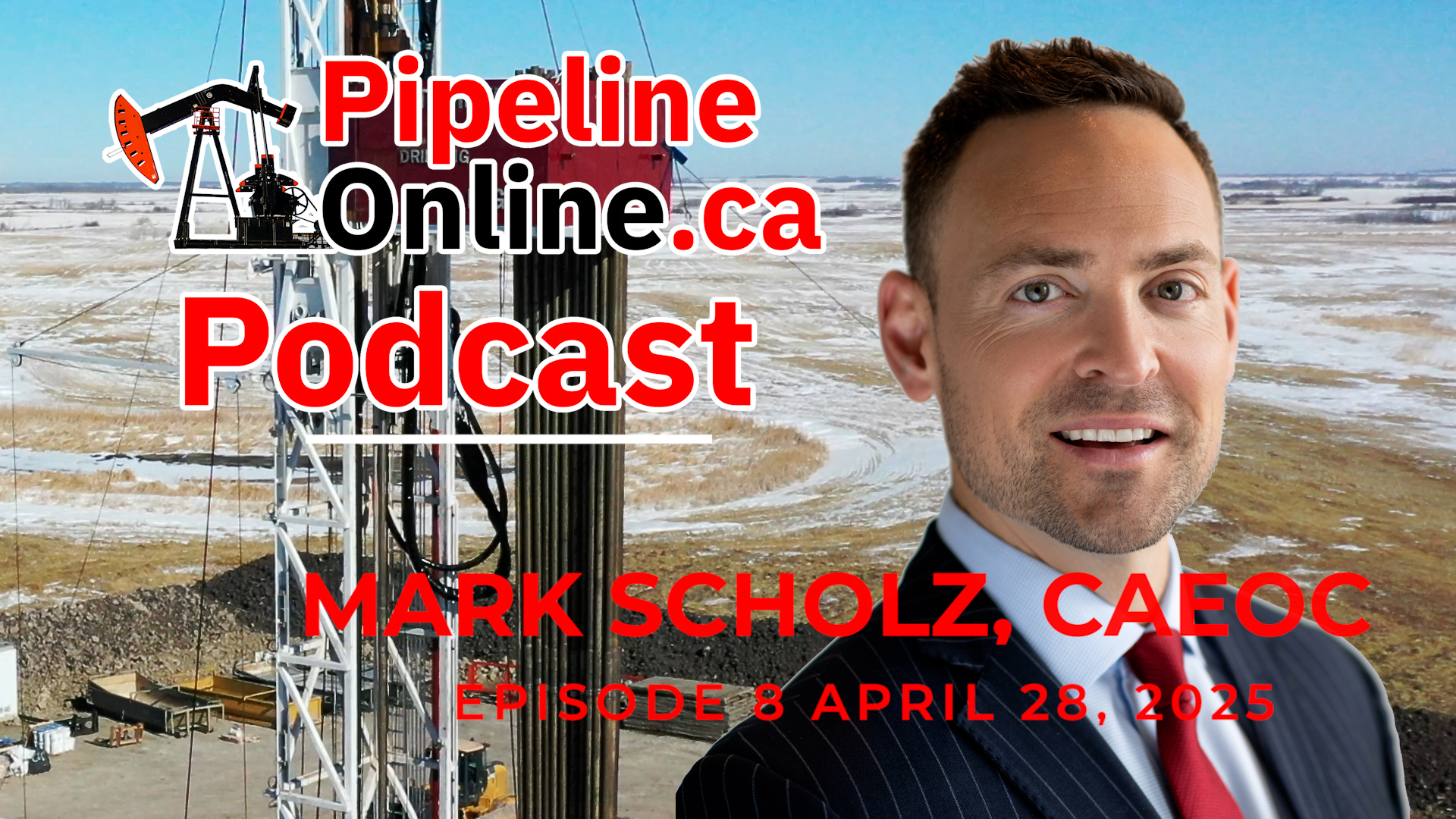 Pipeline Online Podcast Ep. 8: Mark Scholz, CEO of Canadian Association ...
