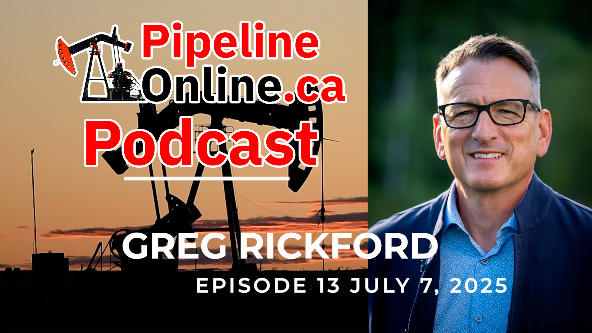 Pipeline Online Podcast Ep. 13: Greg Rickford, Ontario Minister for the ...